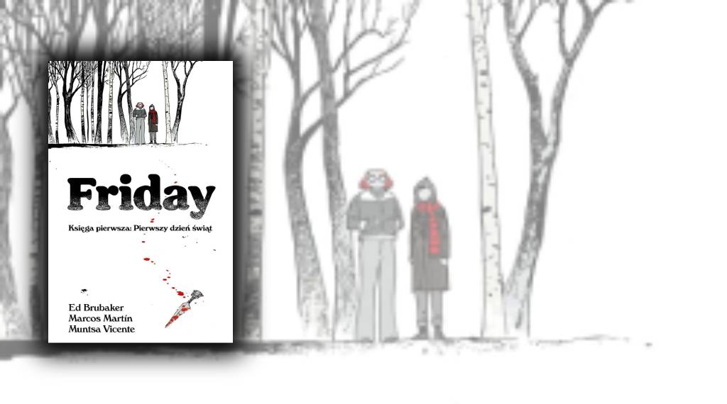 Friday, księga pierwsza: Pierwszy dzień świąt - Po napisach - komiks ...